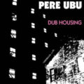 The Strange World Of... Pere Ubu | The Quietus